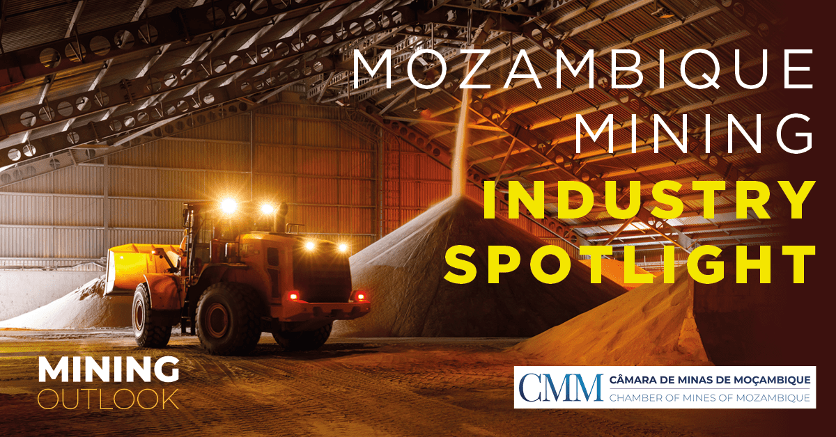 Chamber of Mines of Mozambique : Spotlight | Mining Outlook