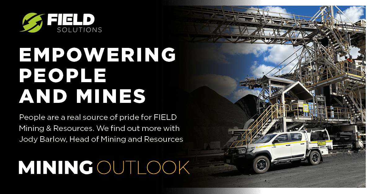 FIELD Mining & Resources : Empowering People and Mines | Mining Outlook