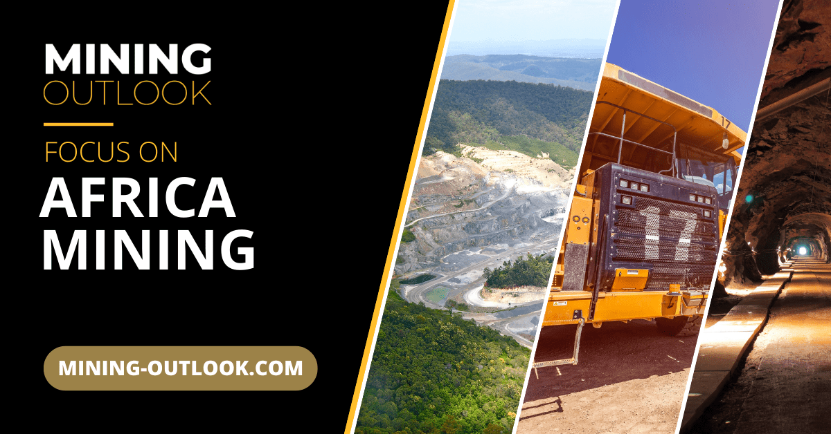 Mining Industry Features from across Africa | Mining Outlook