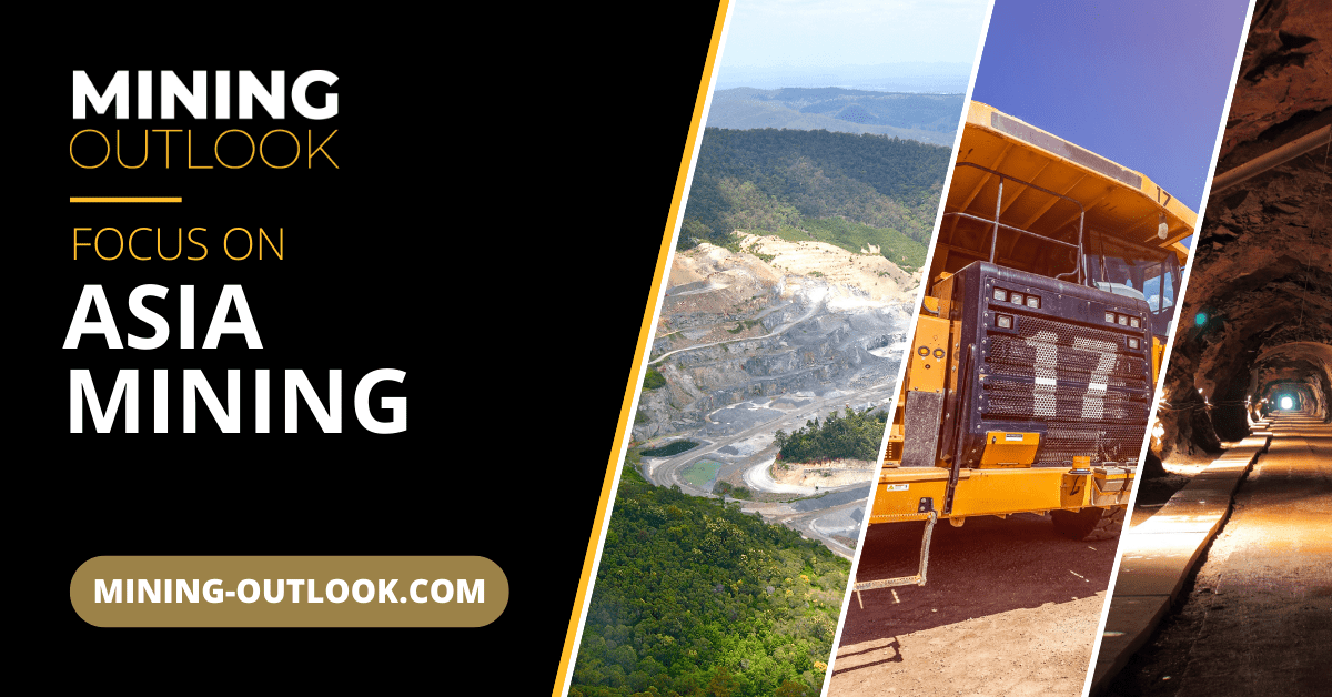 Exclusive Mining Industry Features from across Asia | Mining Outlook