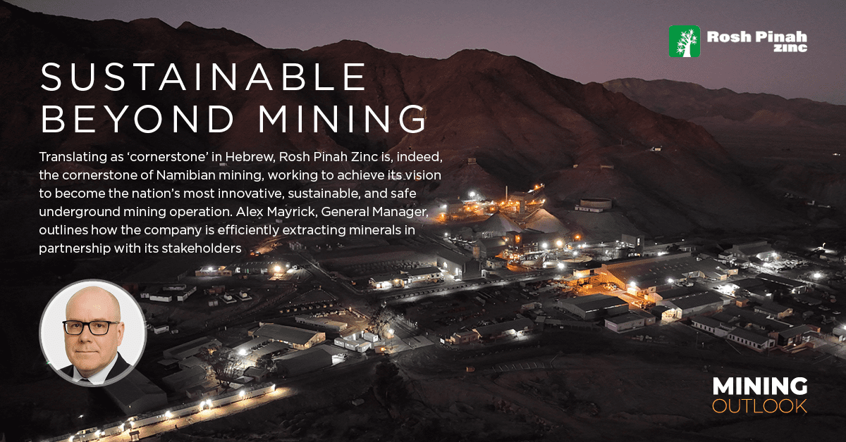 Rosh Pinah Zinc : Sustainable Beyond Mining | Mining Outlook